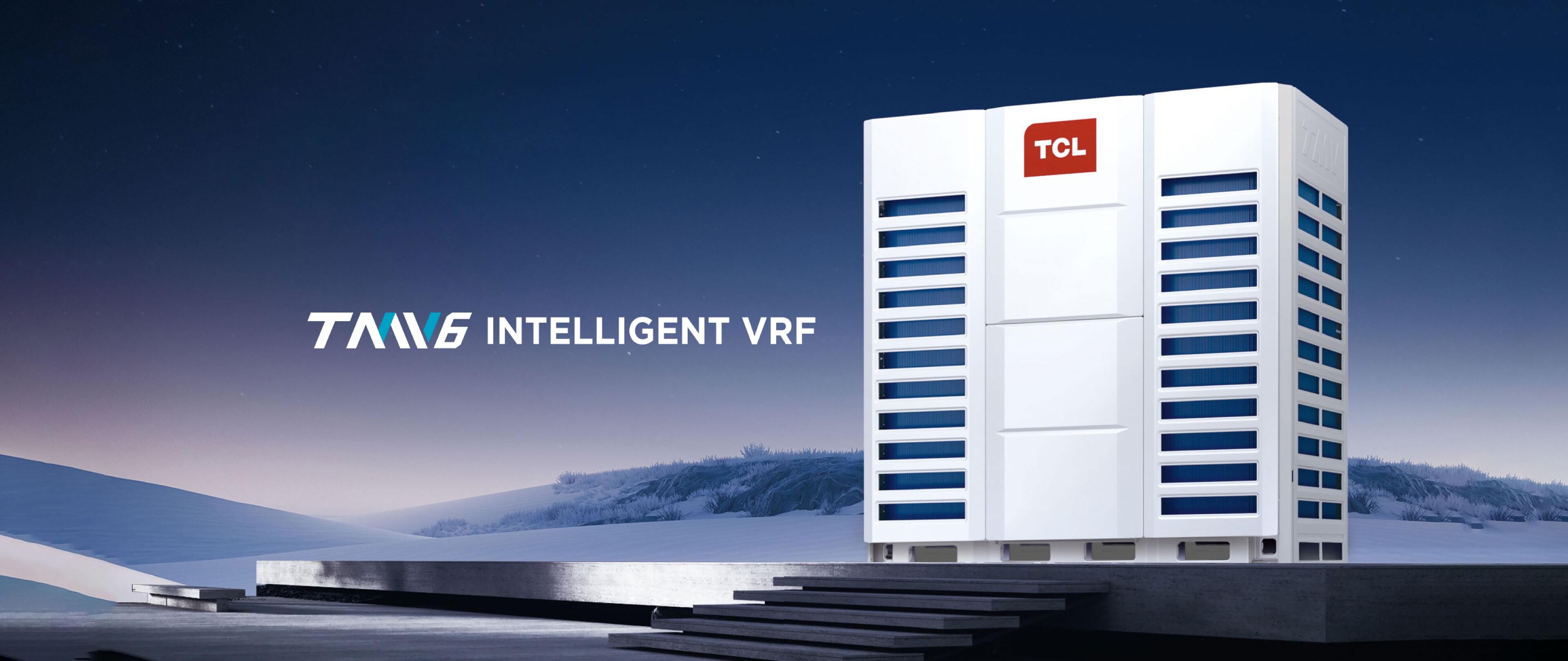 8HP-TMV6 Intelligent VRF TMV6 Intelligent VRF | TCL Global / English