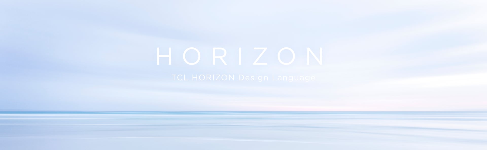 TCL HORIZON Design Language | TCL Design