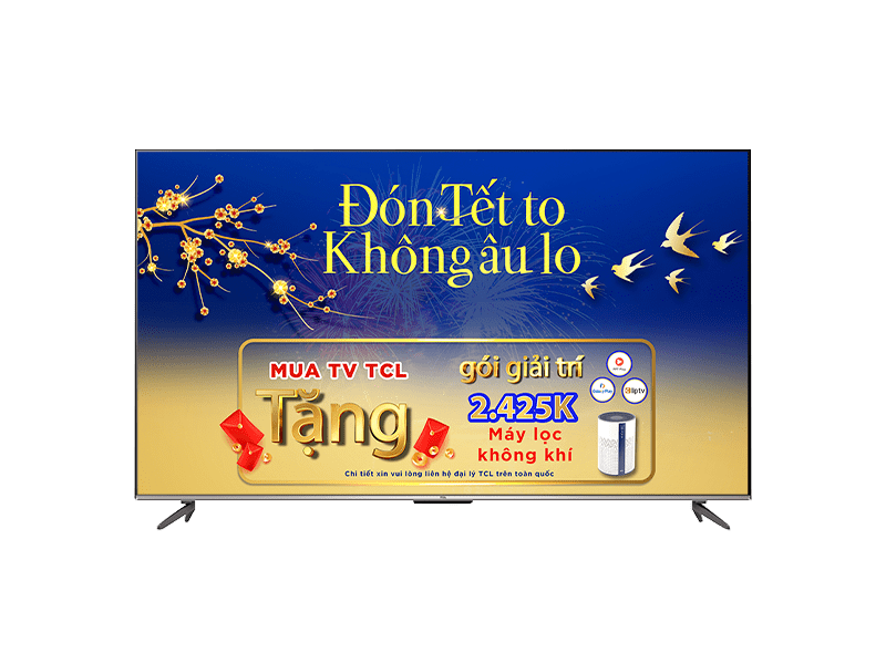 Mua TV TCL mới nhất với giá tốt nhất - TCL Việt Nam